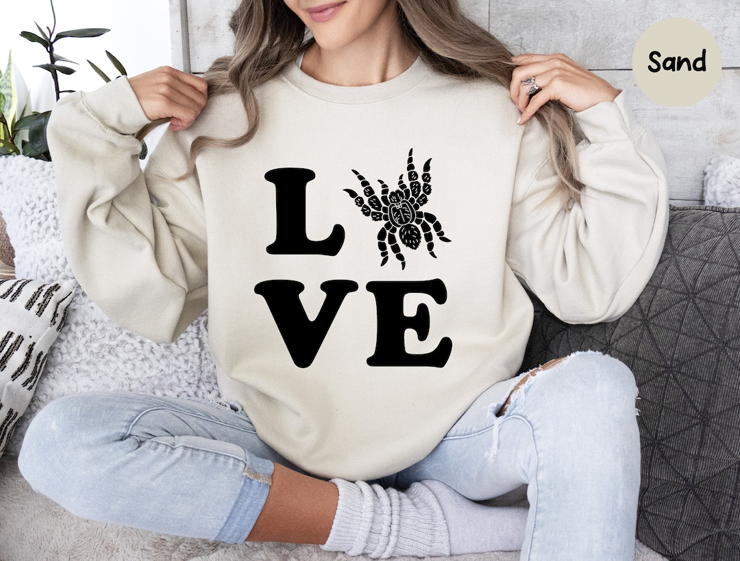 Tarantula Sweatshirt, Love Tarantula Shirt, Funny Tarantula Shirt ...