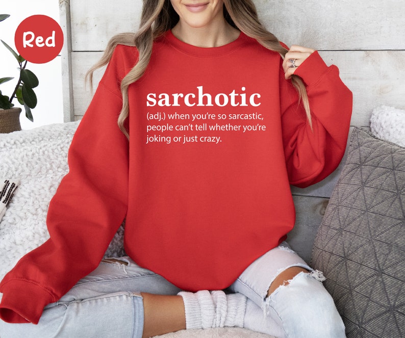 Sarchotic Sweatshirt, Sarcastic Definition Sweater, Nerds Tee, When You ...