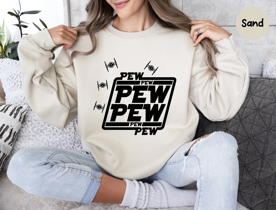 Pew Pew With Sweatshirt, Pew Pew Drone Shirt, Pew Pew Gift Shirt, Disney Shirt, Disney Women Tee ...