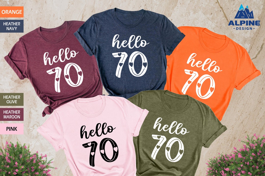 Hello 70 Shirt, 70 Birthday Women Shirt, 70th Birthday T-shirt, 70th ...