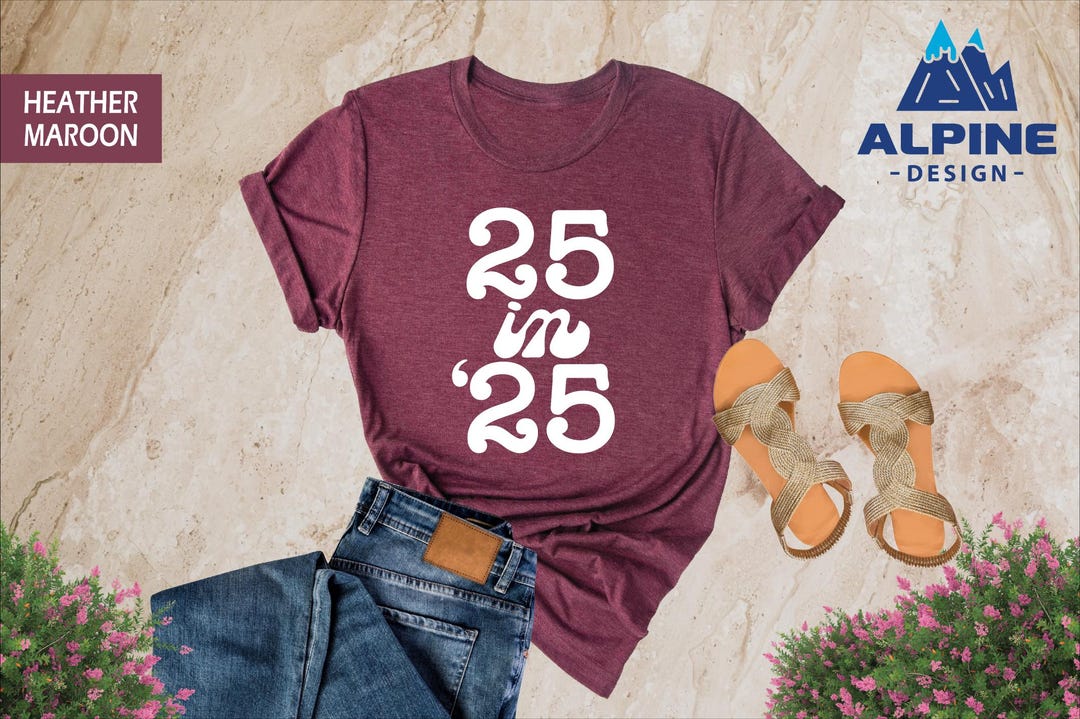 25 in 25 Shirt, 25th Birthday Gift, 25th Birthday Shirt, 25 Years Old ...