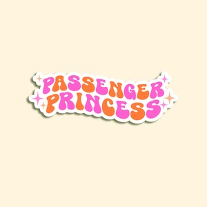 Passenger Princess Sticker | Cute Stickers | Inspirational Stickers ...