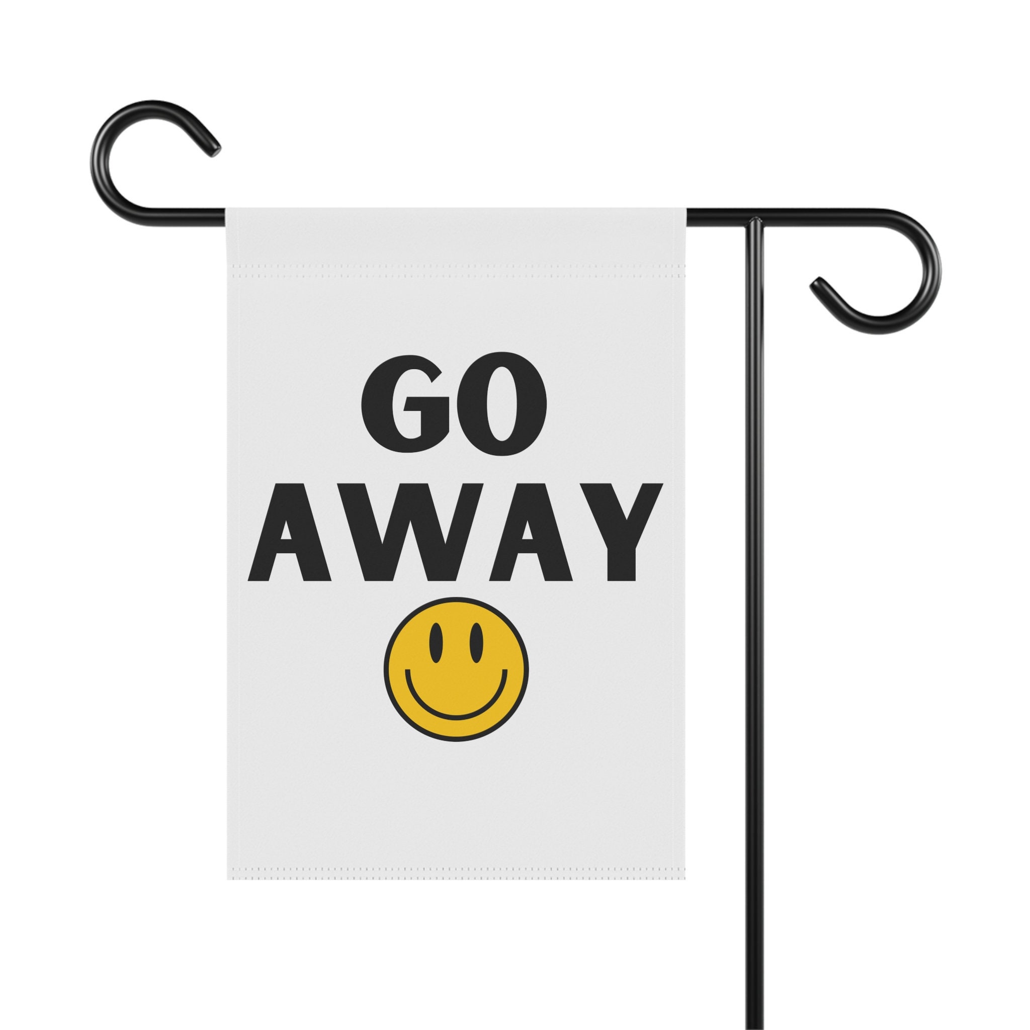 Go Away Garden Flag, Go Away Welcome Flag, Funny Garden Flag, Great ...