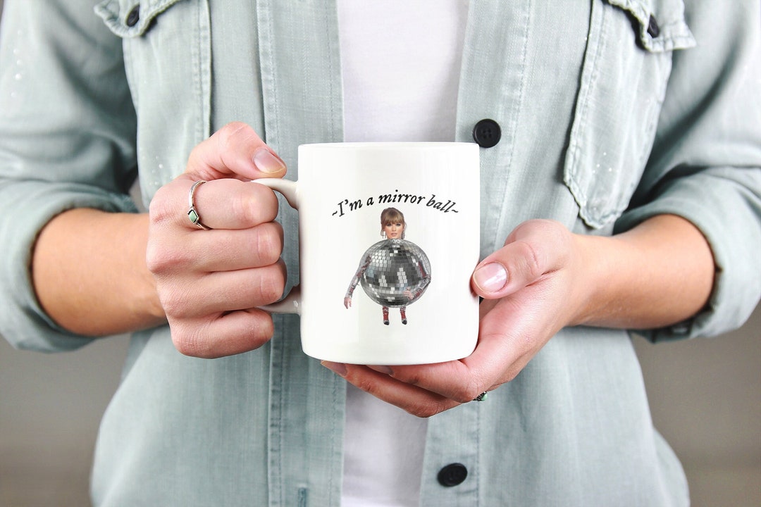 Taylor Im a Mirrorball Meme Mug Swiftie Office Tea Coffee - Etsy
