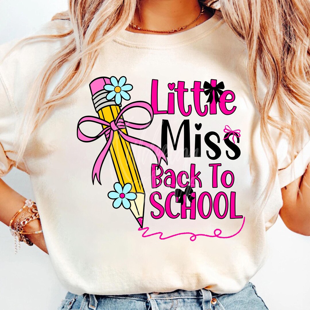 Little Miss Back to School PNG, Teacher Shirt Design (digital Download ...