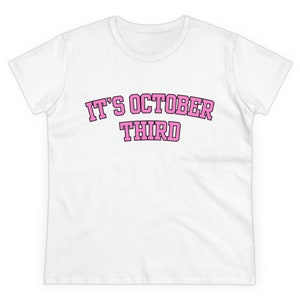 It's October 3rd Y2K Tee Shirt, Movie Quote Shirt, Halloween Shirt, Its ...