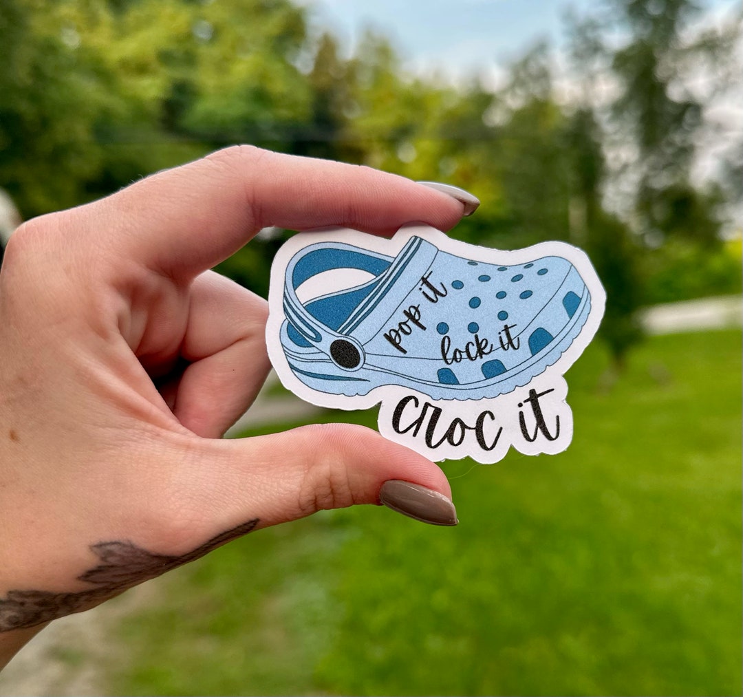 Sticker Pop It Lock It Croc It Croc Lovers Sport Mode Relaxed Mode - Etsy