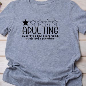 Adulting Overrated and Overpriced Would Not Recommended Svg Png ...