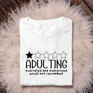 Adulting Overrated and Overpriced Would Not Recommended Svg Png ...
