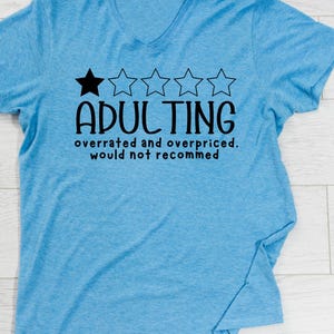 Adulting Overrated and Overpriced Would Not Recommended Svg Png ...