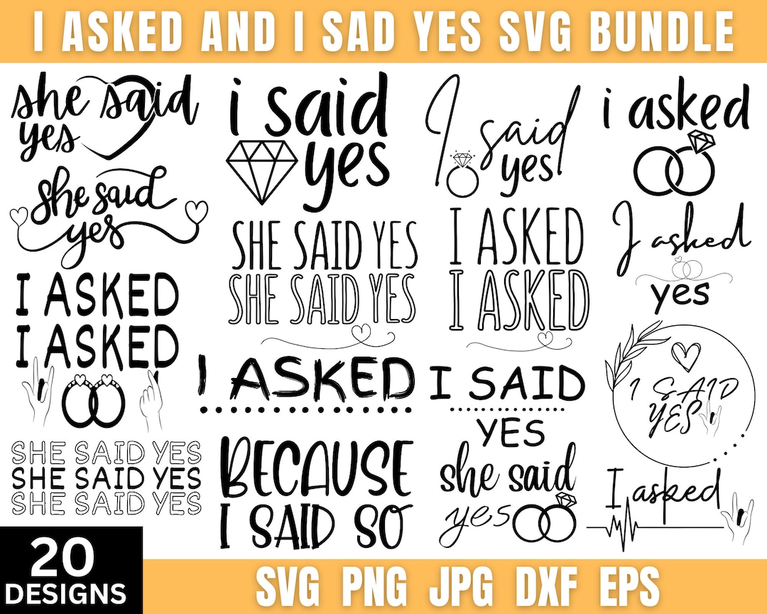 I Asked and I Said Yes Svg / Png Bundle, Engagement Ring Png, Bride Svg ...