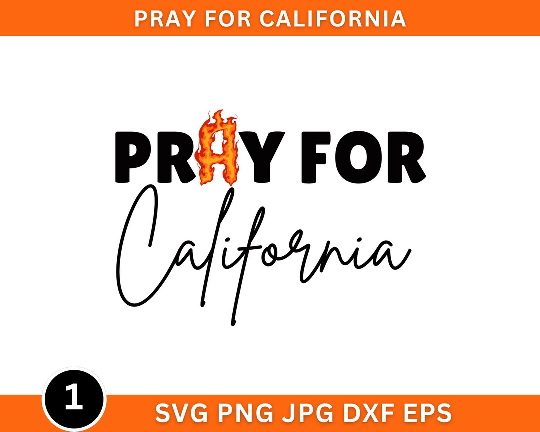 Pray for California Svg, Pray for Los Angeles California Png, Los Angeles Wildfires Png, Pray ...