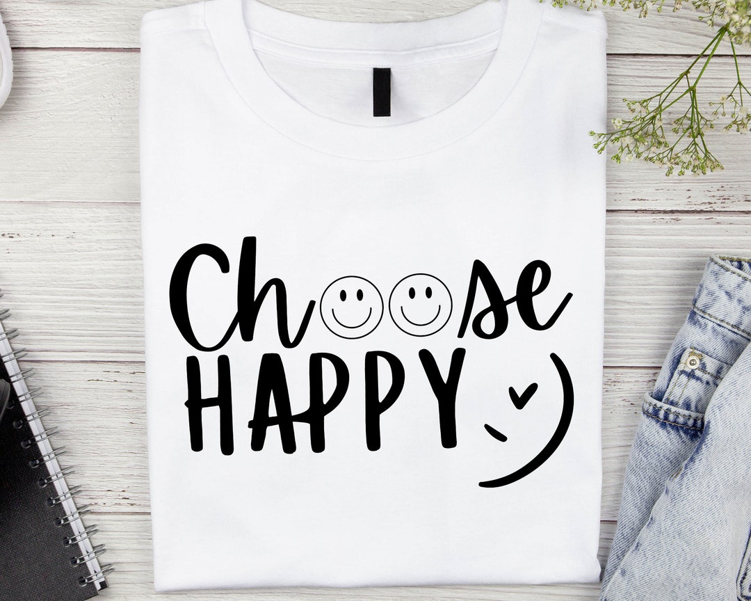 Choose Happy Svg, Inspirational Svg, Self Love Svg, Motivational Svg ...