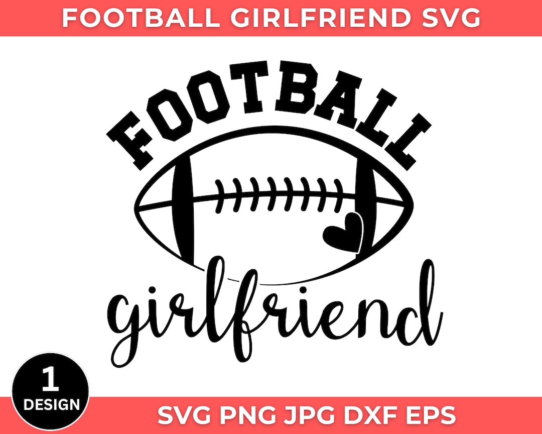 Football Girlfriend Svg Png, Football Svg, Girlfriend Shirt Svg, Game ...