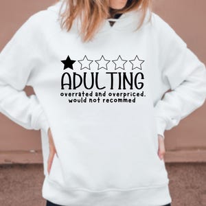 Adulting Overrated and Overpriced Would Not Recommended Svg Png ...