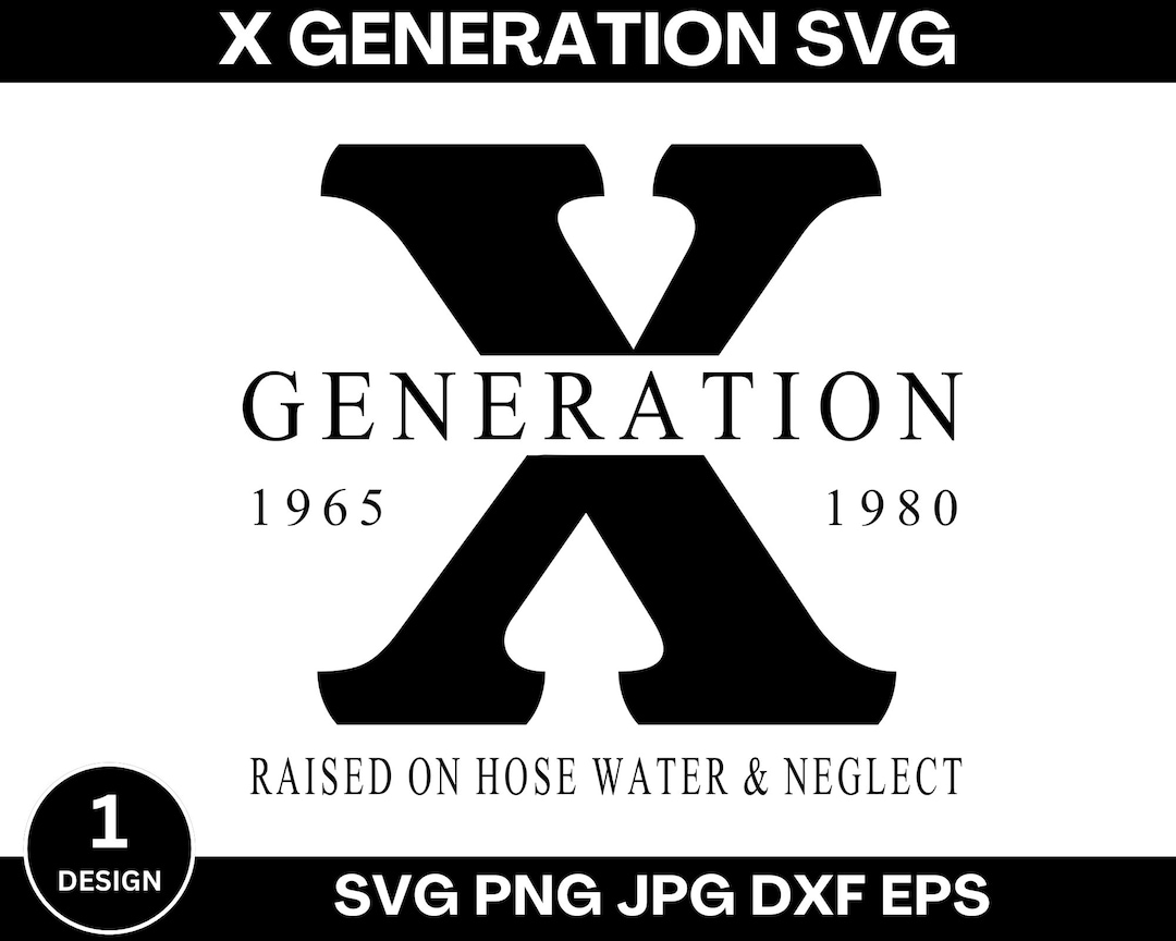 Generation X Svg Gen X Svg Gen X Png Generation X Dxf, Funny Gen X Png ...