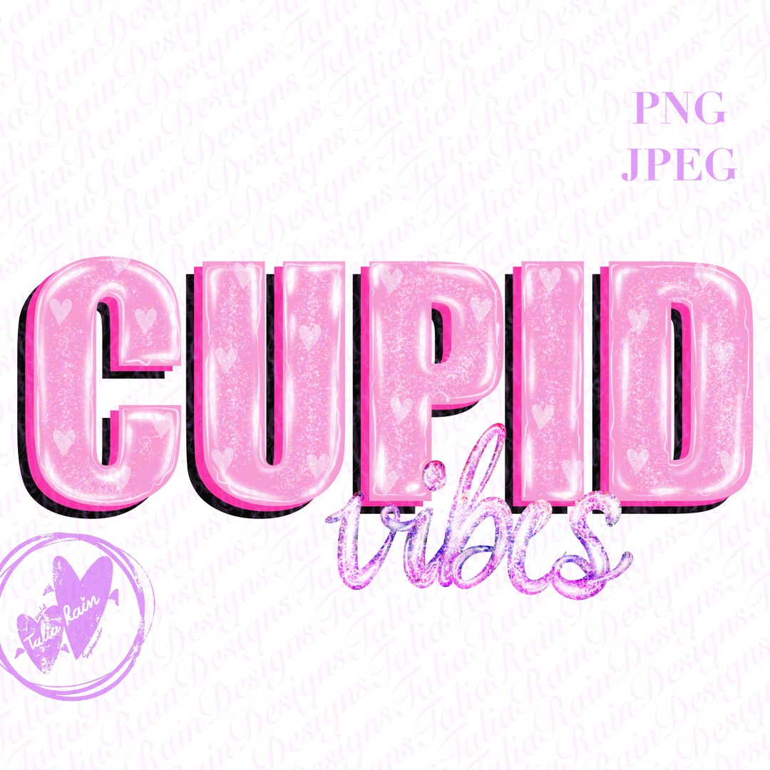 Cupid Vibes Sublimations PNGJPEG Cupid Glitter Love Vibes ,hugs and ...