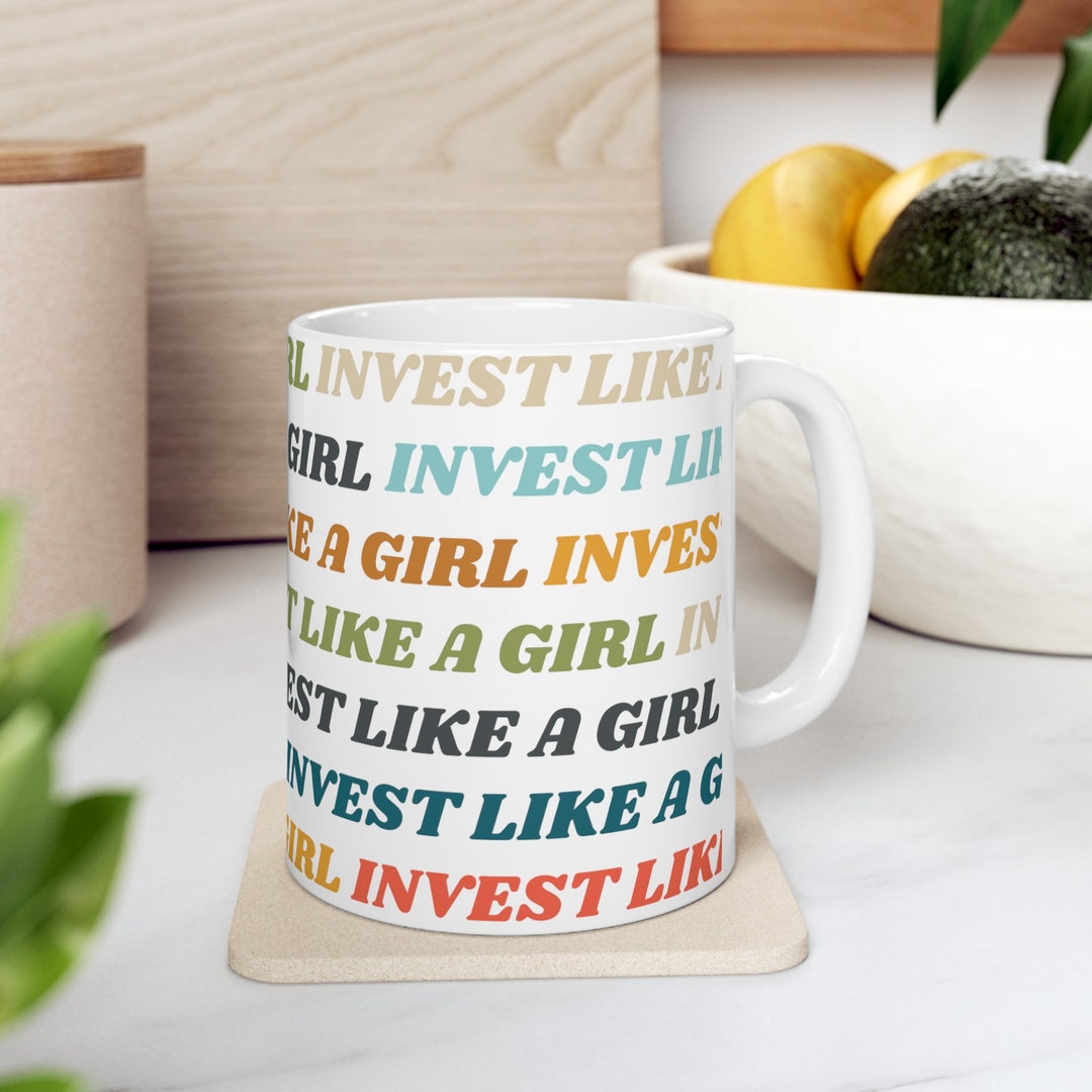 Invest Like A Girl Mug/cup for Female Investors in Real Estate and ...