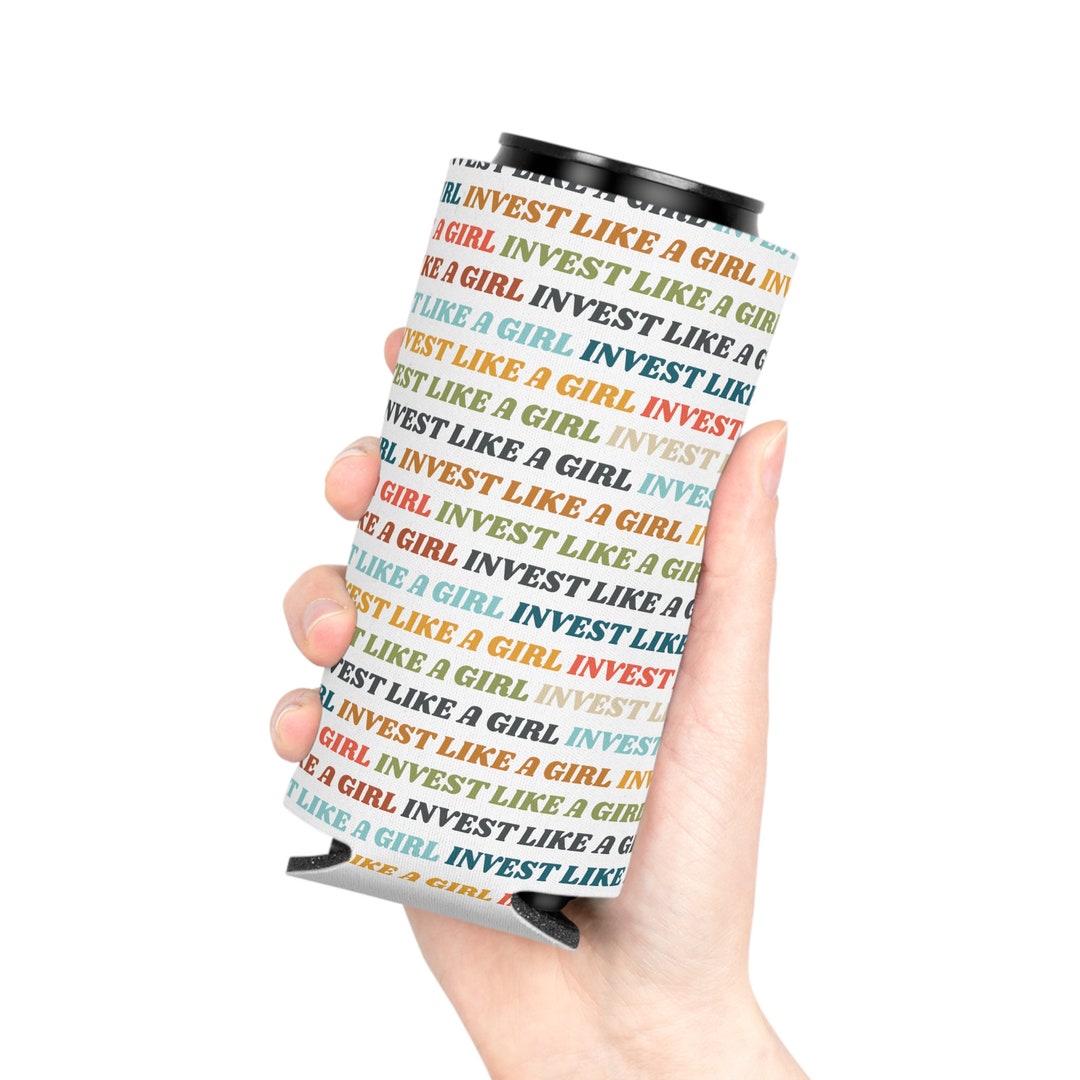 Invest Like A Girl Can Coozie/koozie/beer Sleeve/drink Holder for ...