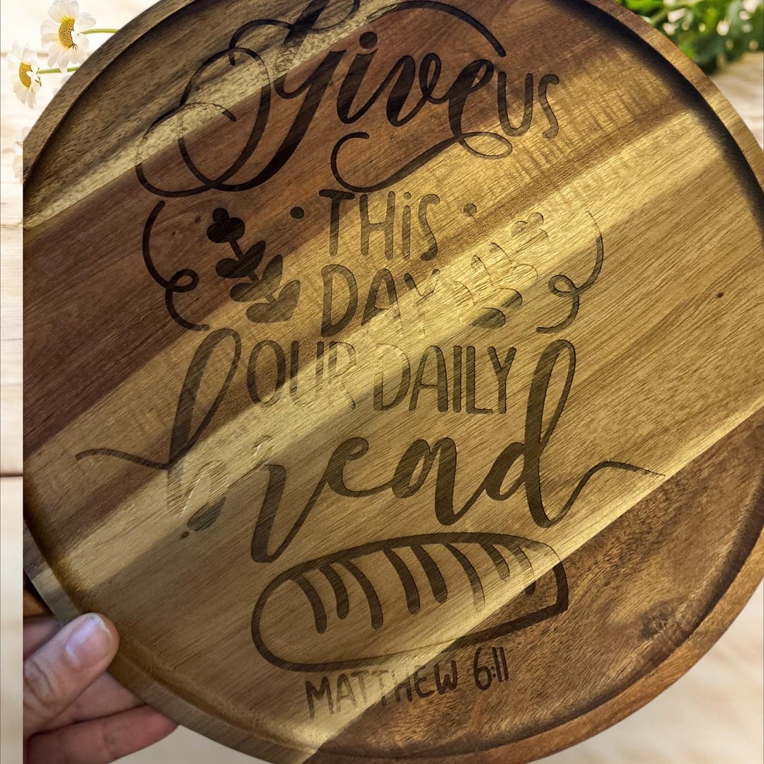 Personalized Acacia Wood Charcuterie/serving Board Matthew 6:11 ...