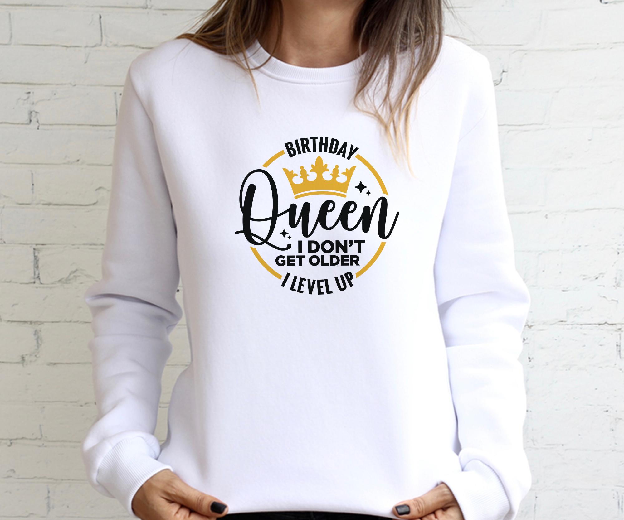 Birthday Queen I Don't Get Older I Level up Svg, Cricut, Sublimation ...