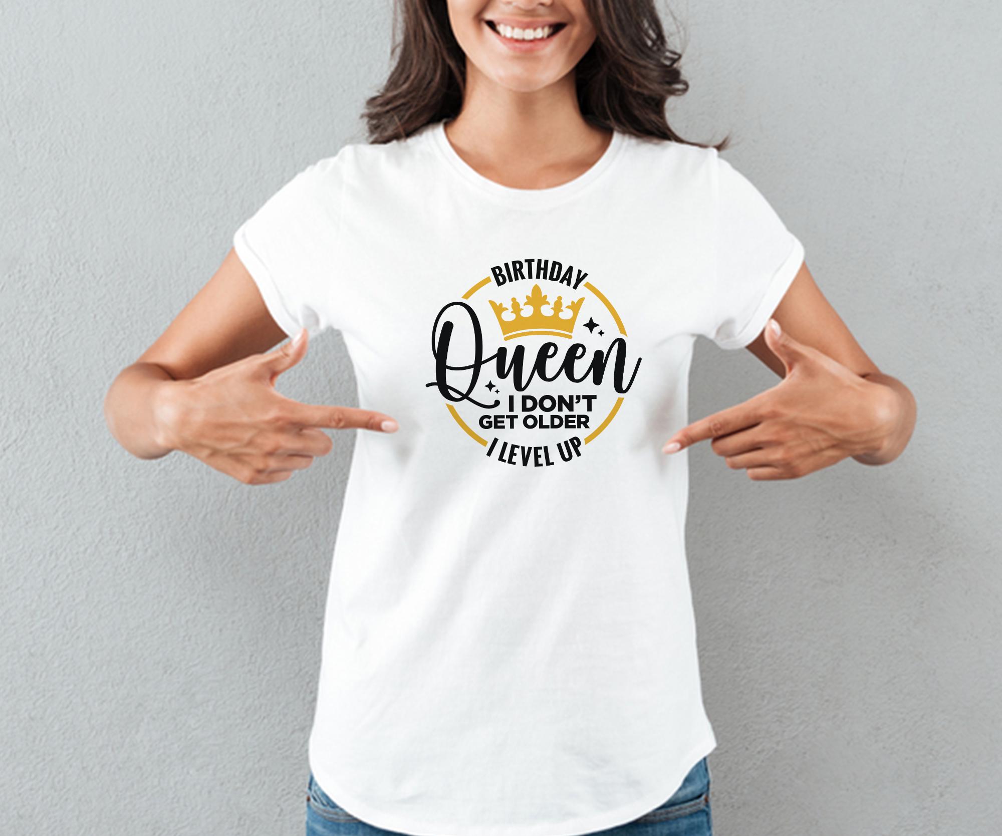Birthday Queen I Don't Get Older I Level up Svg, Cricut, Sublimation ...