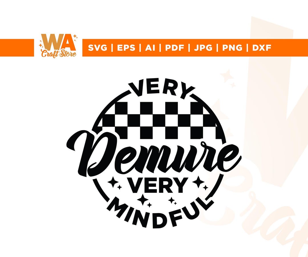 Demure SVG, Very Demure Very Mindful SVG, Cricut, Sublimation, Very ...
