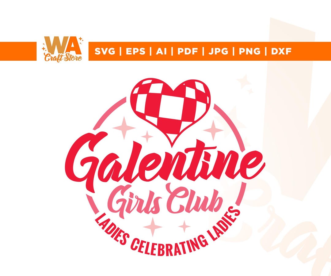 Galentine Girls Club Svg, Ladies Svg, Cricut, Sublimation, Valentine's ...