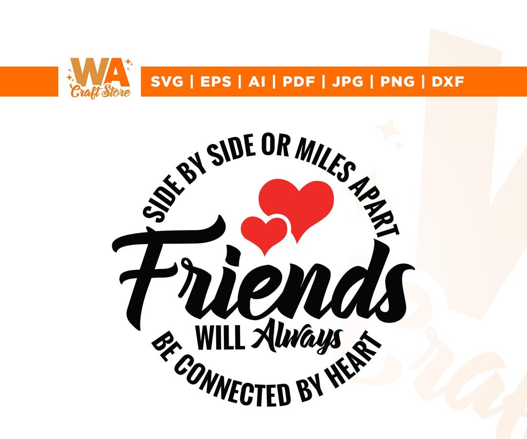 Friends Svg, Side by Side Svg, Cricut, Sublimation, Be Connected by ...