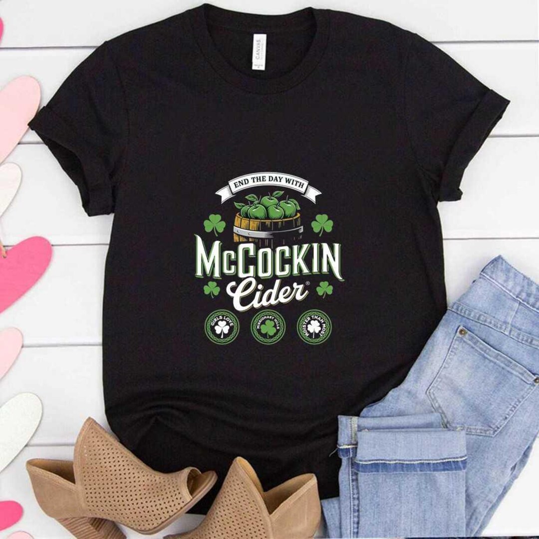 Funny St. Patrick’s Day Cider Shirt - Mccockin Cider Irish Drinking Tee ...
