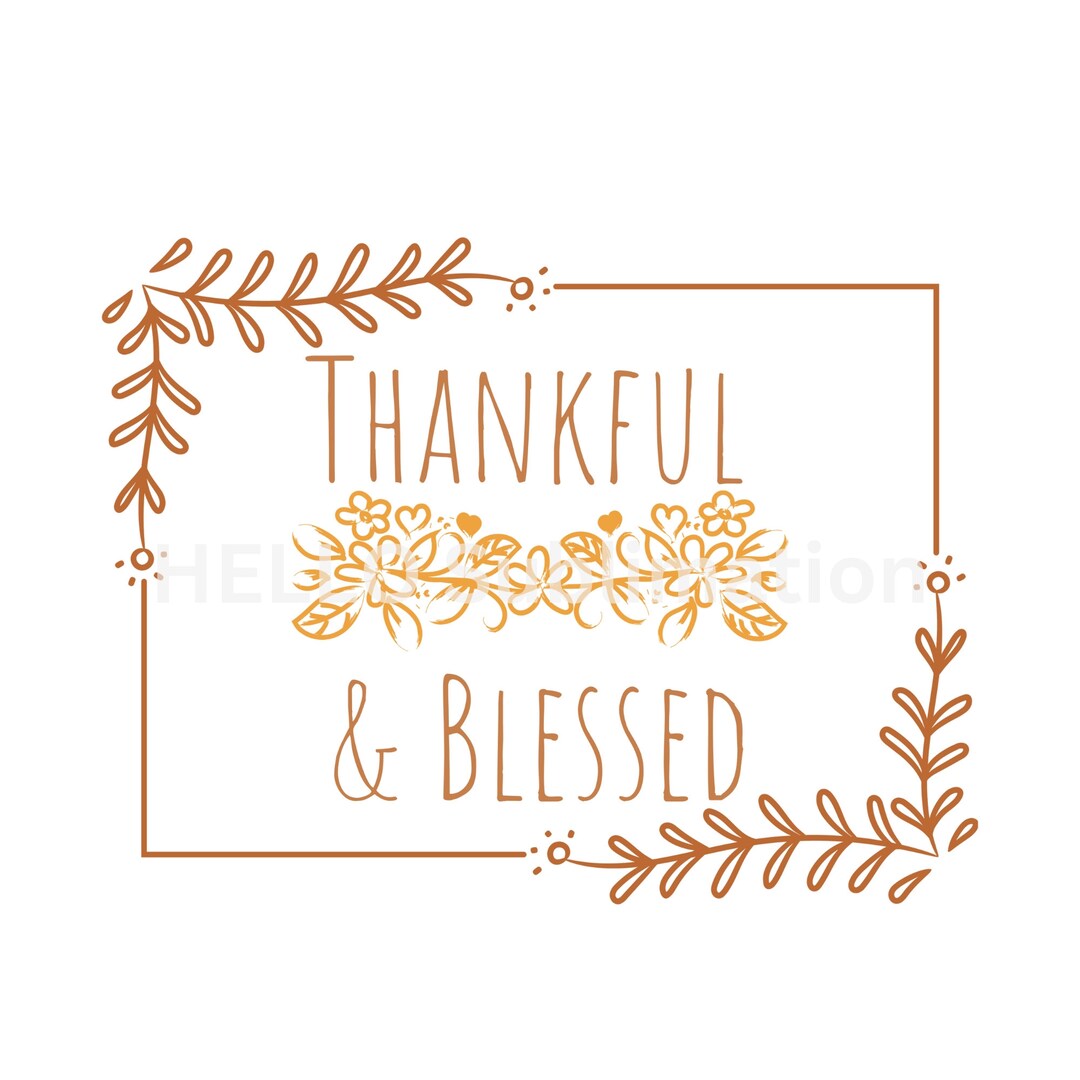 Thankful & Blessed PNG Thanksgiving Clip Art Transparent Sublimation ...