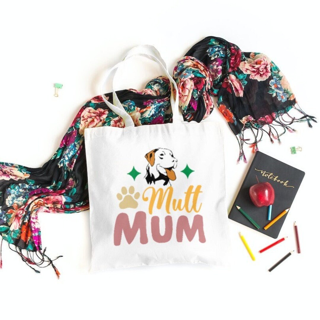 Mutt Mum Tote Bag, Dog Mutt Tote Bag, Dog Mother Mutt Tote Bag, Dog ...