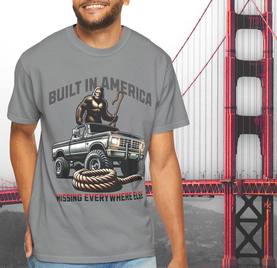 Built in America Bigfoot Comfort Colors Shirt - Sasquatch Meme Cryptid ...