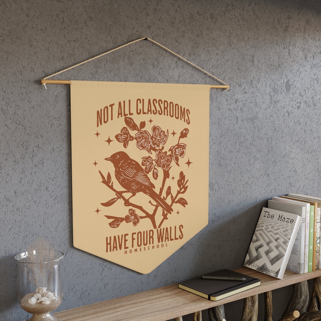 Not All Classrooms Have Four Walls Wall Hanging, Homeschool Pennant ...