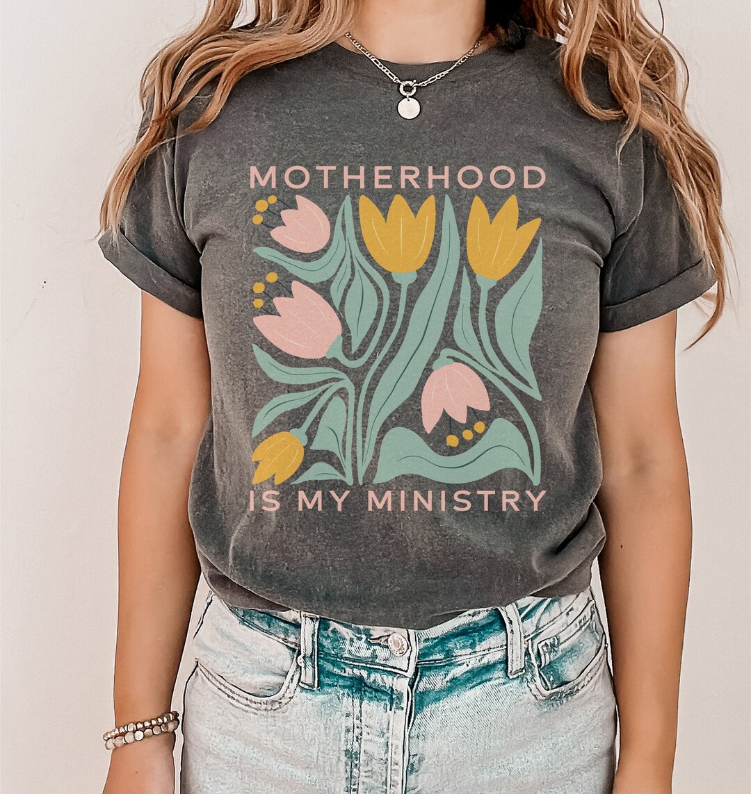Motherhood is My Ministry Shirt, Comfort Colors® Christian Shirt ...