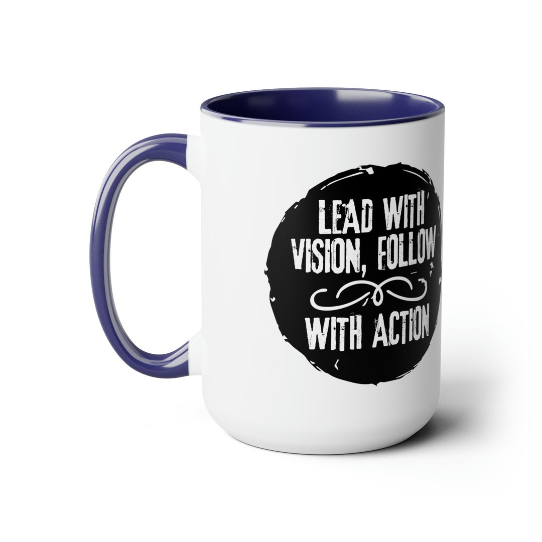 Inspirational Leadership Mug - "lead With Vision, Follow With Action ...
