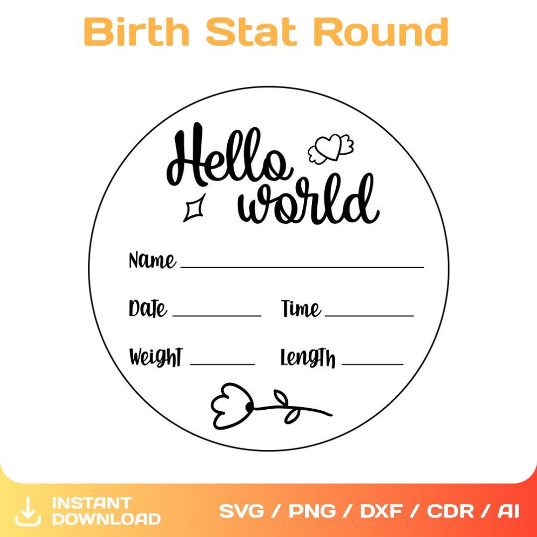 Editable, Round Newborn Baby Birth Stats SVG, Personalized, Birth Stat ...