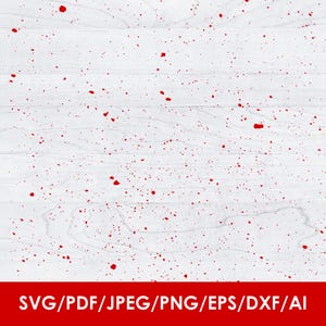Blood Splatter Svg, Bundle, Blood Splash, Pdf, Png, Crime Svg, Paint ...
