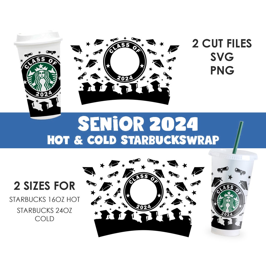 Graduation Starbucks Cup, Class of 2024, Seniors Graduate Coffee Wrap ...