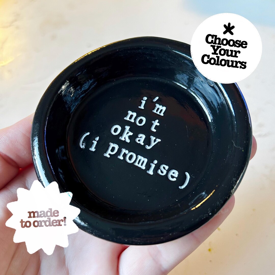 I’m Not Okay - Handmade Clay Decorative Trinket/ring Dish With Hand ...