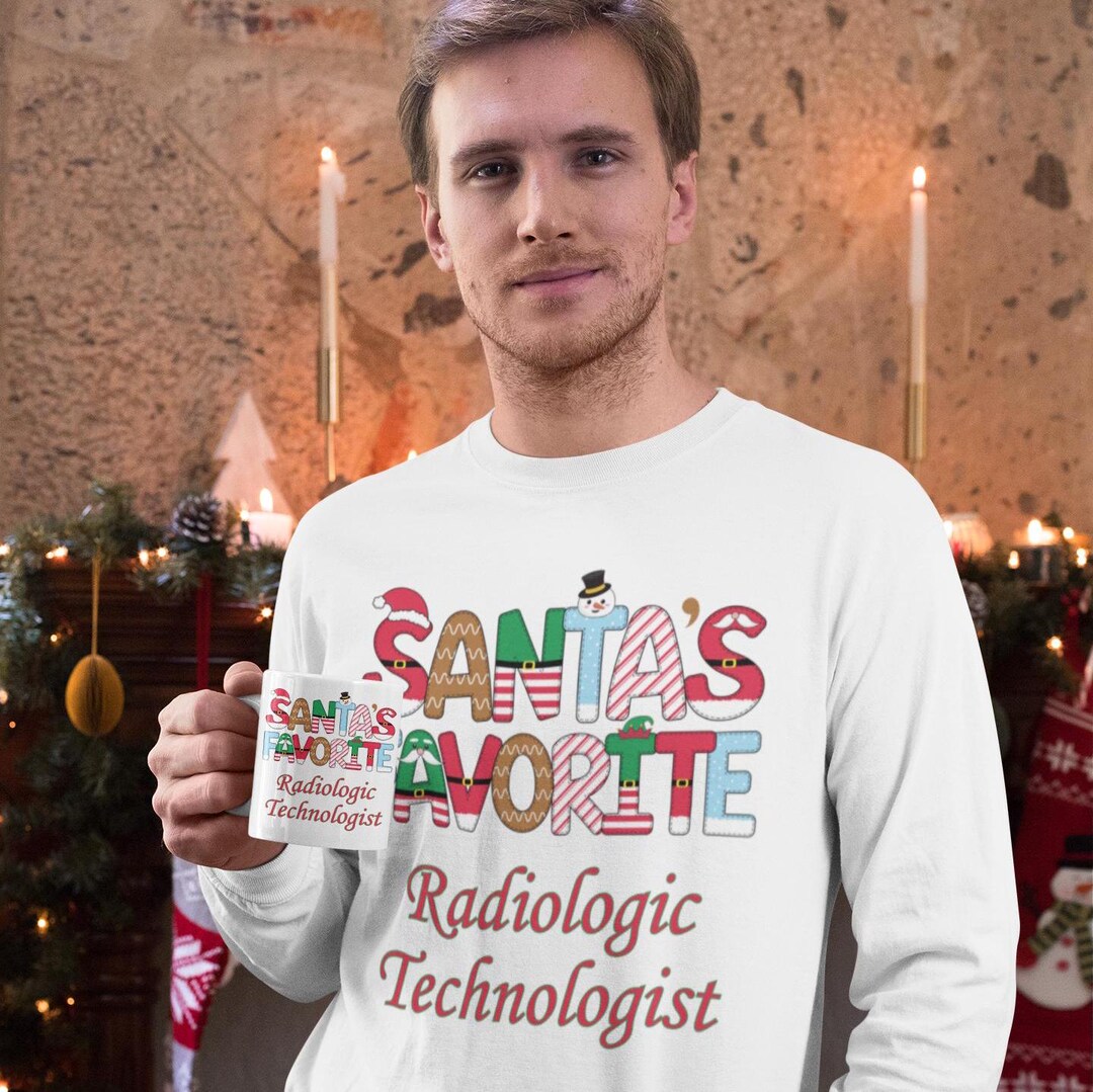 Santa's Favorite Radiology Technician Rad Tech Tee & Coffee Mug, Long ...