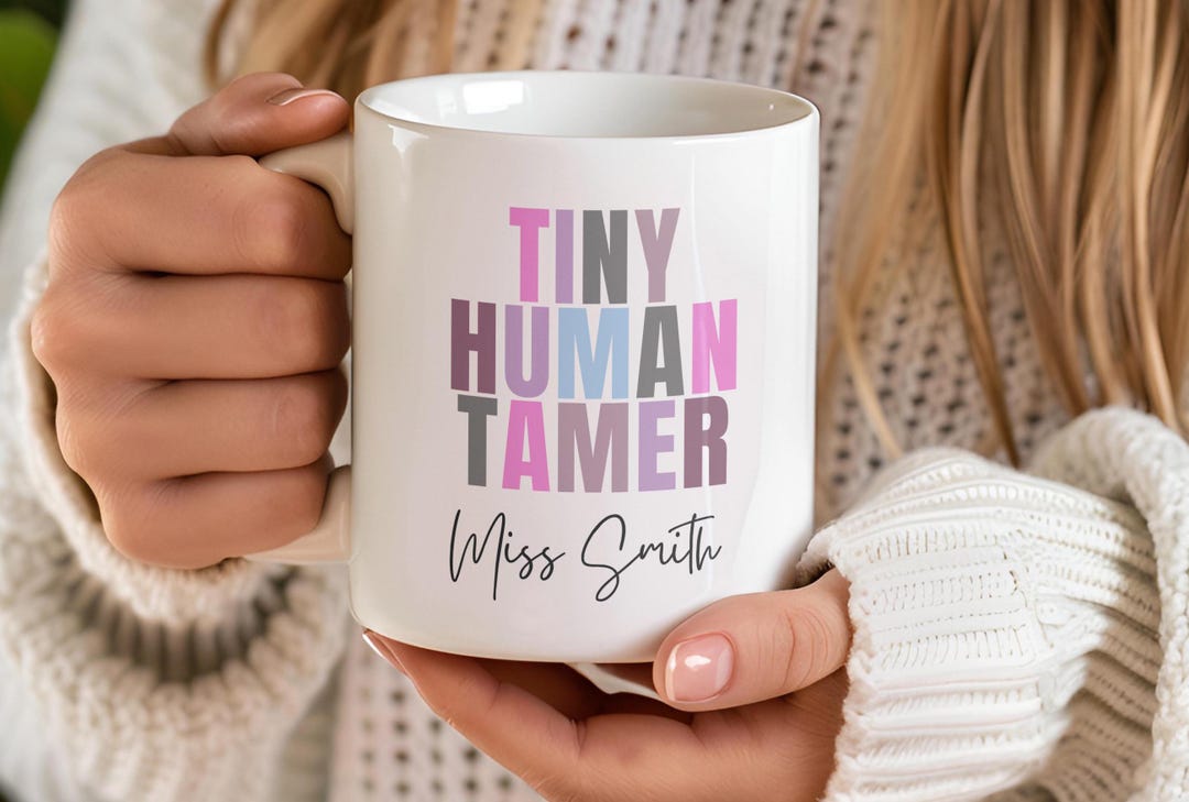Tiny Human Tamer Mug, Funny Teacher Gift, Personalised Nursery Teacher ...