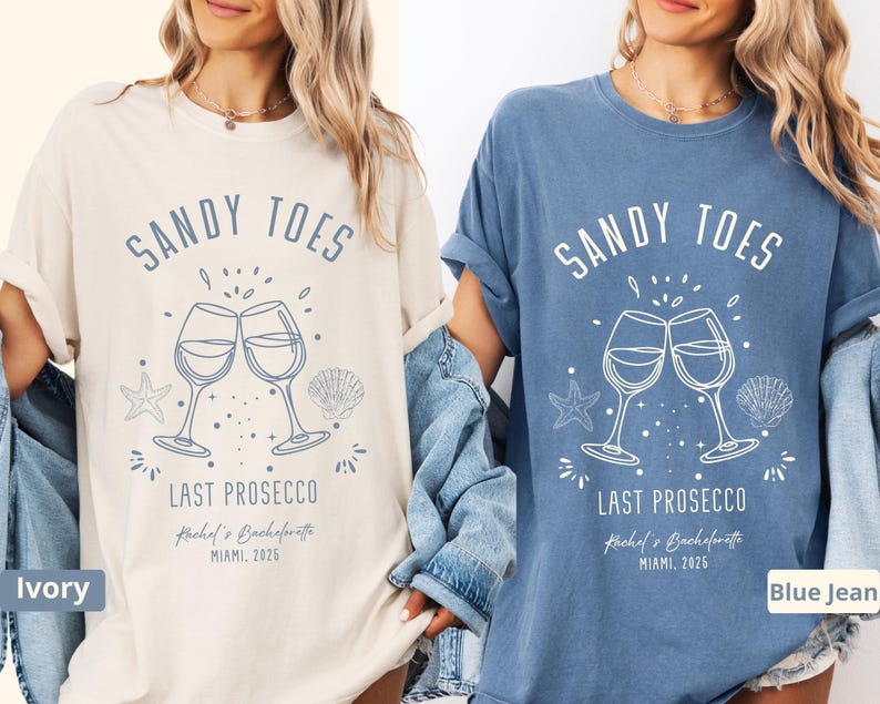 Sandy Toes Last Prosecco, Beach Bachelorette Shirts Confort Colors ...