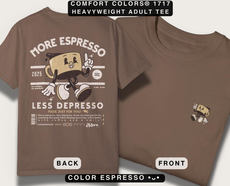 More Espresso Less Depresso Comfort Colors® T-shirt – Retro Coffee ...
