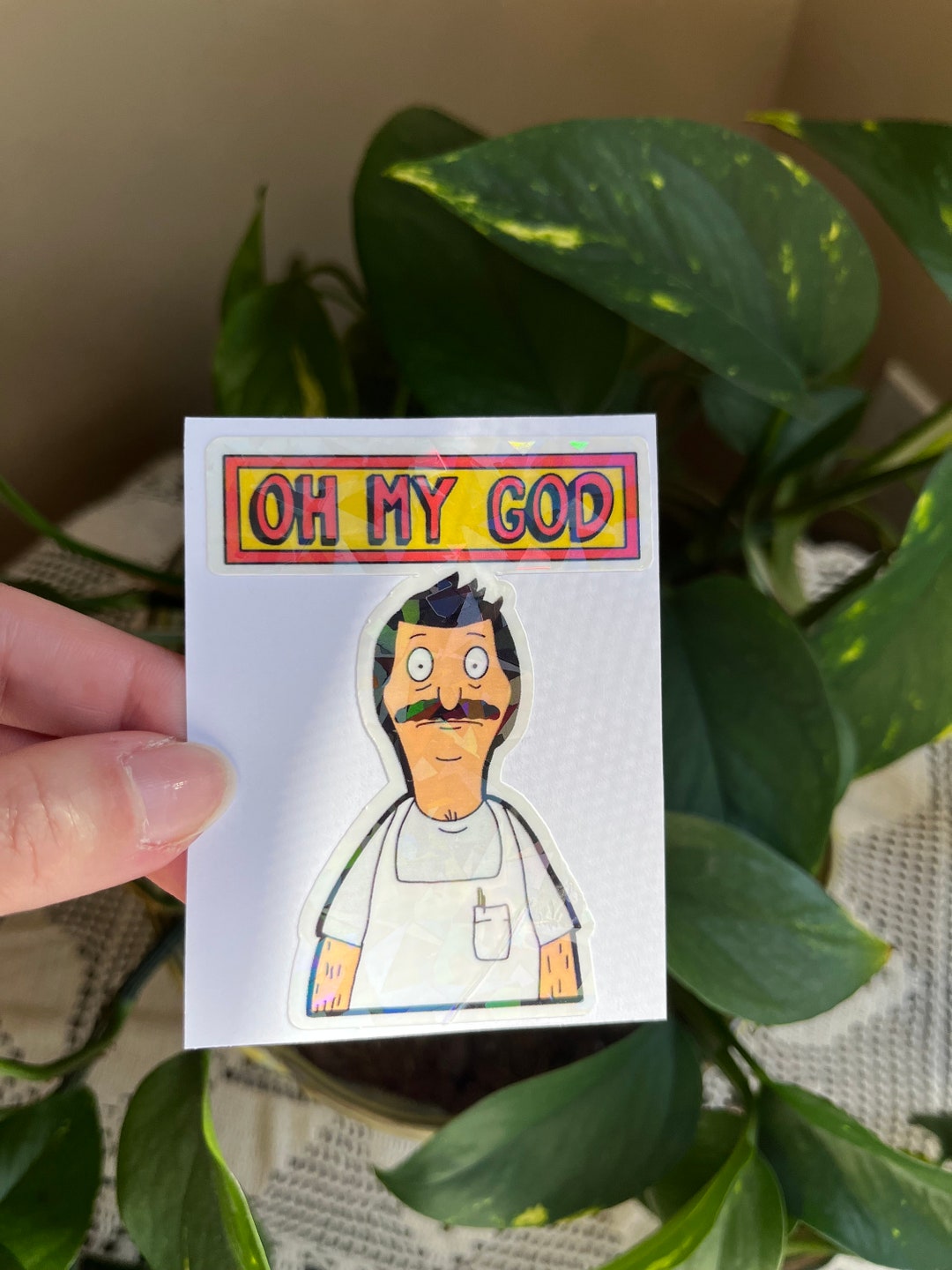 Oh My God Bob Belcher Inspired Sticker, Holographic Sticker, Waterproof ...