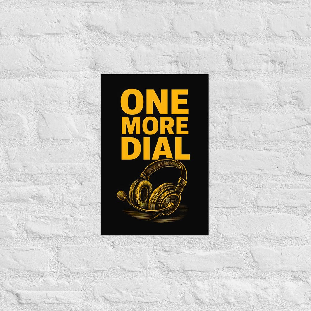 One More Dial Motivational Sales Poster – SDR Wall Art, Cold Calling ...