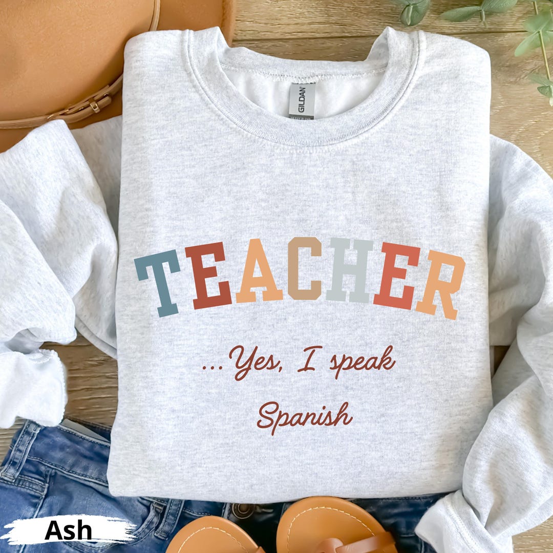 Bilingual Teacher Sweatshirt, Teacher Latina Sweater, Speak Spanish ...