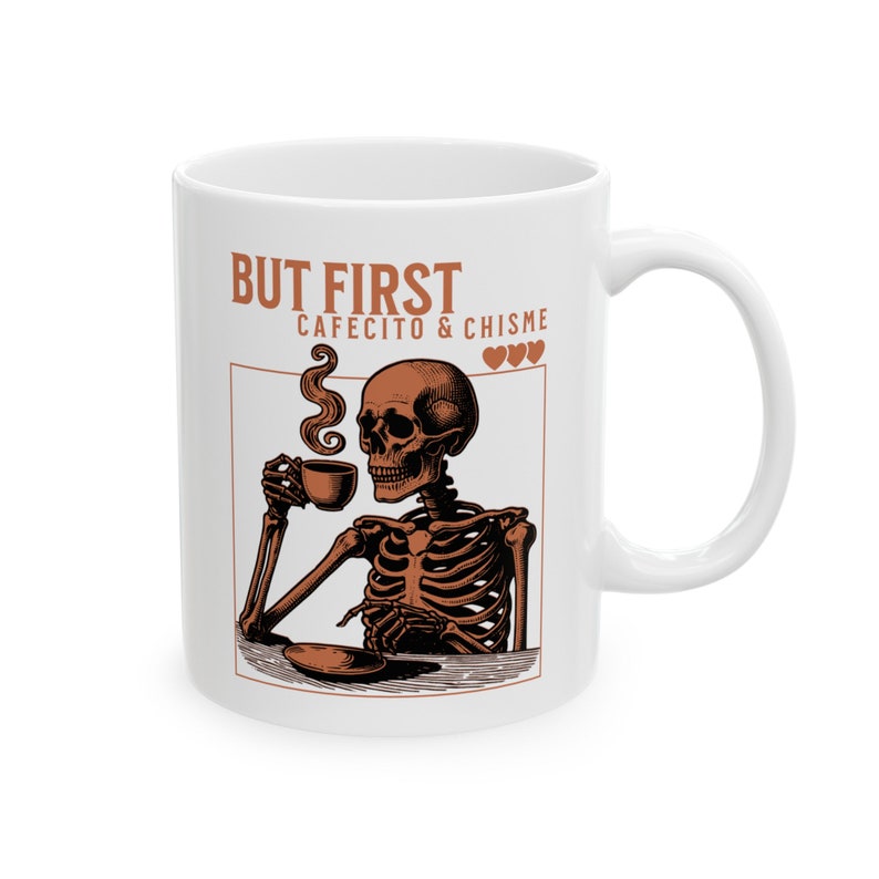 But First Cafecito And Chisme Coffee Mug Spanish Mug Skeleton Mug