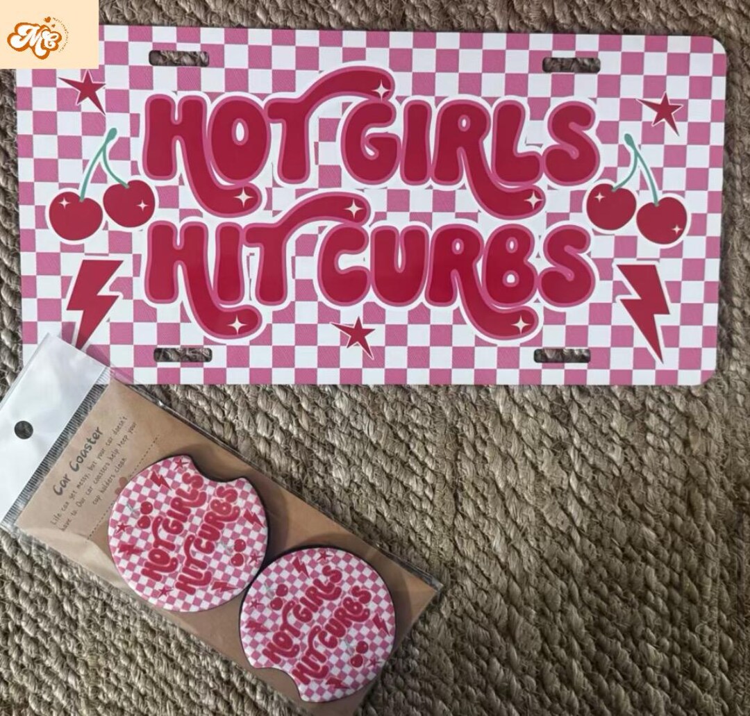 Hot Girls Hit Curbs Scented Felt Freshie Car Coasters Front License ...