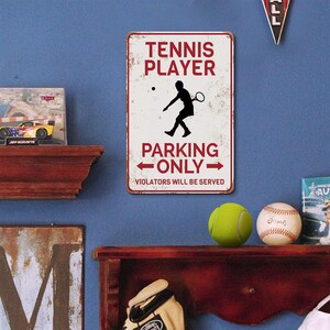 TENNIS Player Parking Metal Sign, Fun and Unique Gift for Tennis Lovers ...